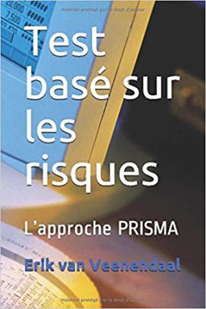 Practical Risk-Based Testing - The PRISMA Approach | Erik van Veenendaal